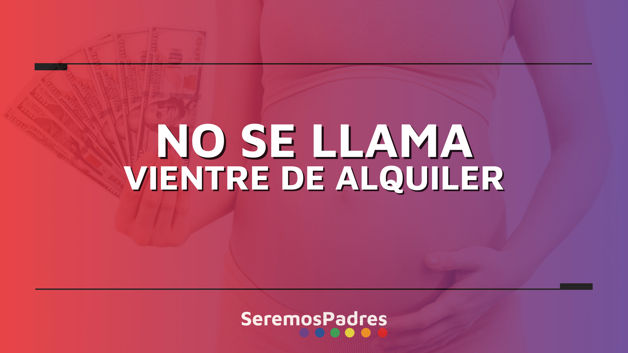 NO se llama vientre de alquiler - Seremos Padres % no se llama vientre ...